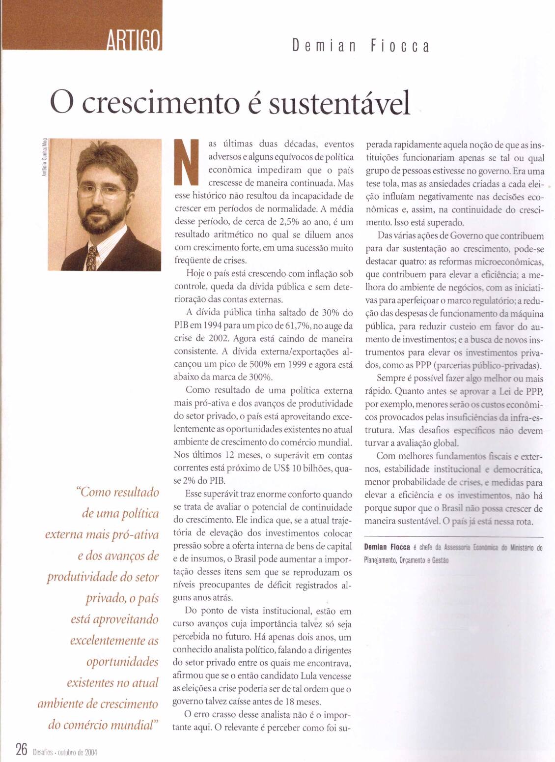 "O crescimento é sustentável" - Demian Fiocca
